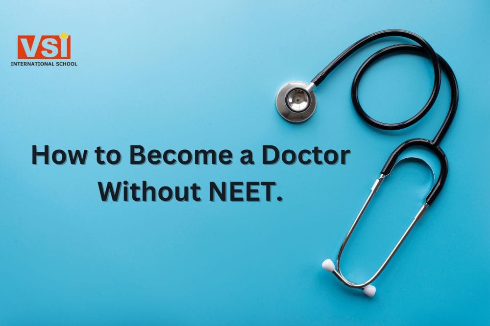 How to Become a Doctor Without NEET.